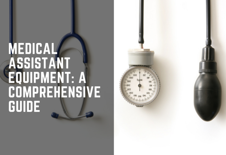 25 Different Types of Medical Assistant Equipment
